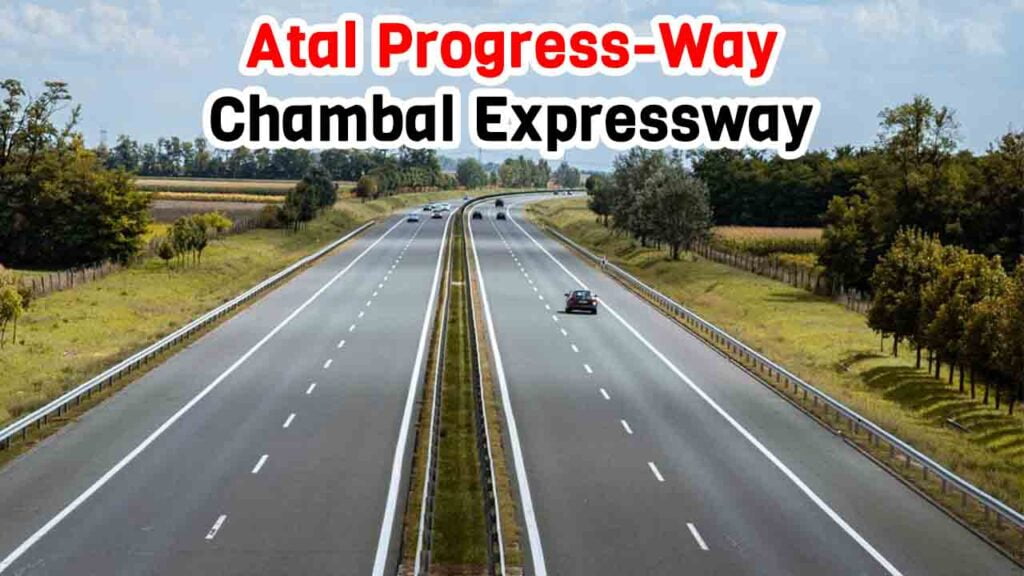 Atal Progress Way (Chambal Expressway) - Route, Map, Cost, Progress ...